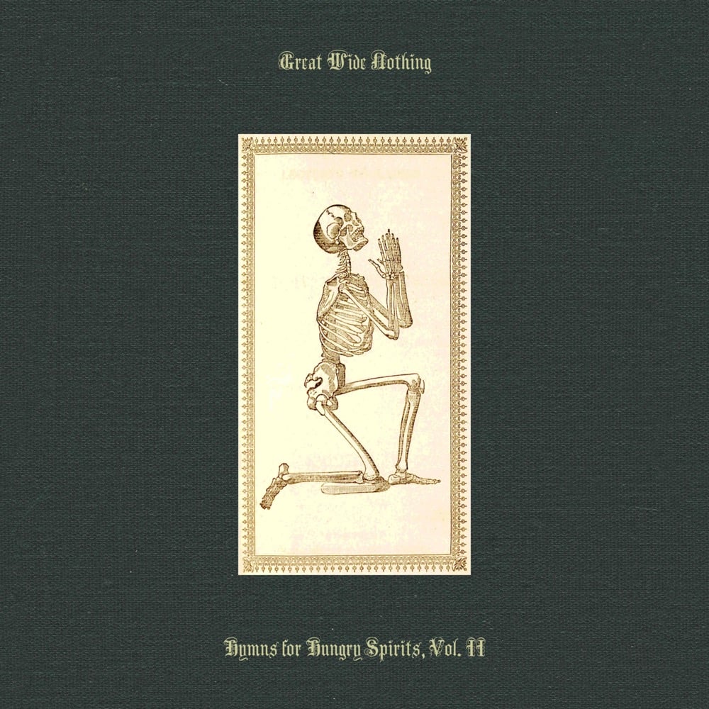 Great Wide Nothing - Hymns For Hungry Spirits, Vol. II - Reviews ...