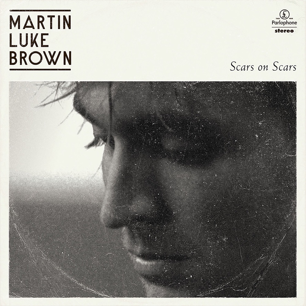 Martin Luke Brown - Scars on Scars - Reviews - Album of The Year