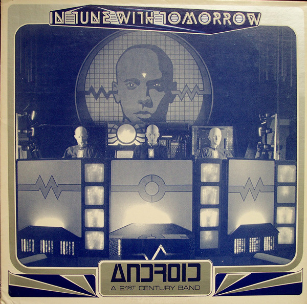 Android A 21st Century Band - In Tune With Tomorrow - Reviews - Album ...