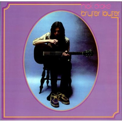 Nick Drake - Bryter Layter - Reviews - Album of The Year