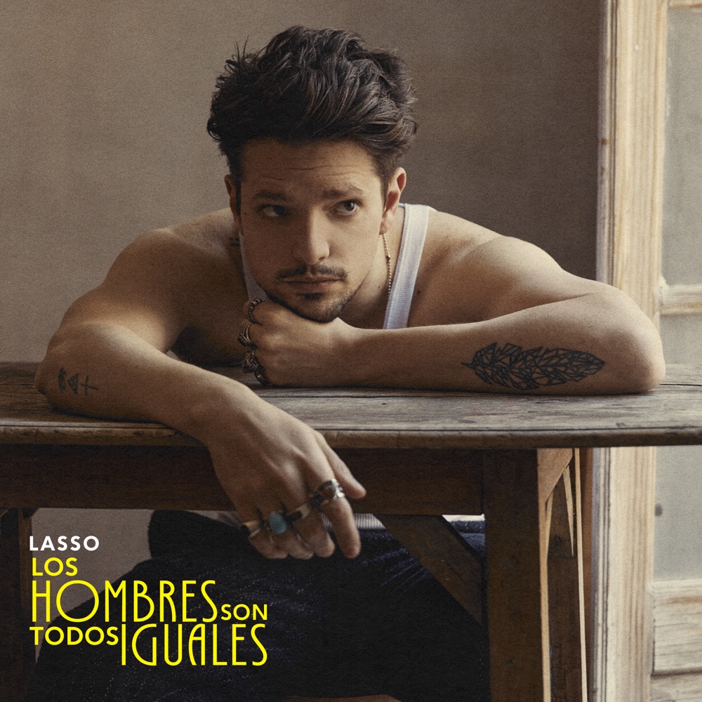 Lasso - Los Hombres Son Todos Iguales (Single) - Reviews - Album of The ...