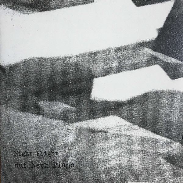 Ruf Neck Piano - Night Flight - Reviews - Album of The Year