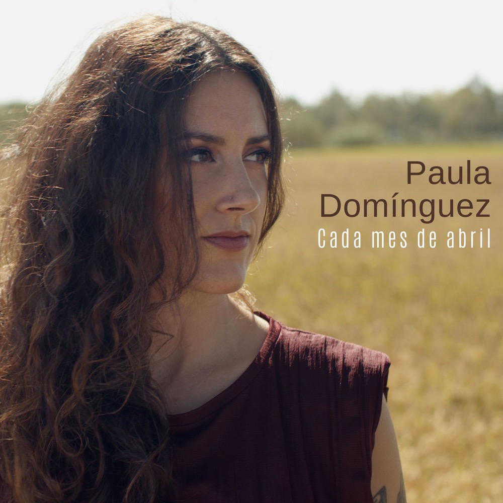 Paula Dominguez - Cada mes de abril - Reviews - Album of The Year