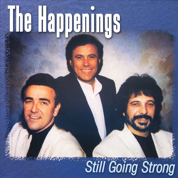 The Happenings - Still Going Strong - Reviews - Album of The Year