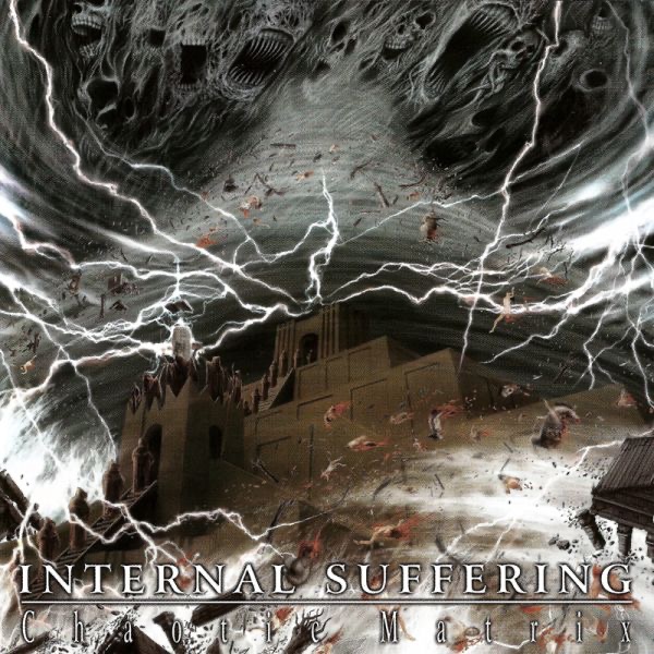 Internal Suffering - Chaotic Matrix - Reviews - Album of The Year