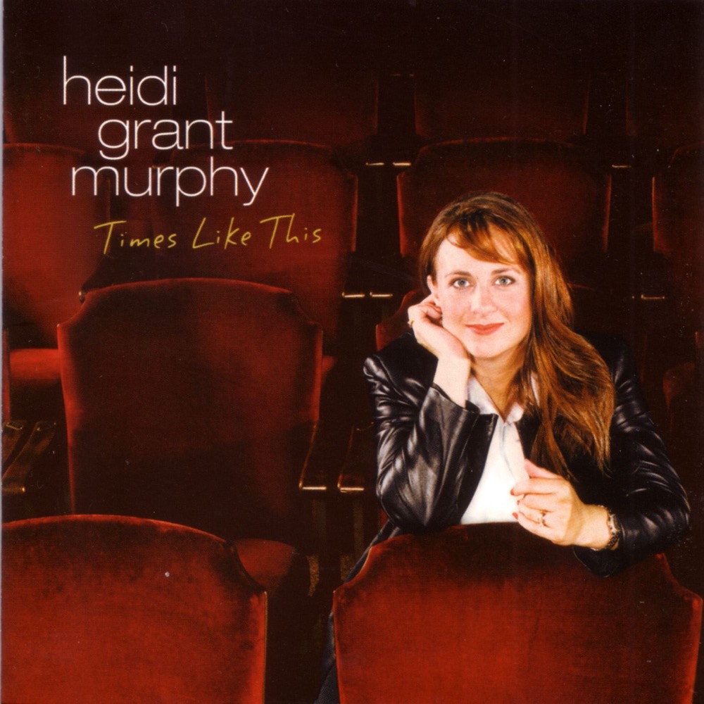 Heidi Grant Murphy - Times Like This - Reviews - Album of The Year