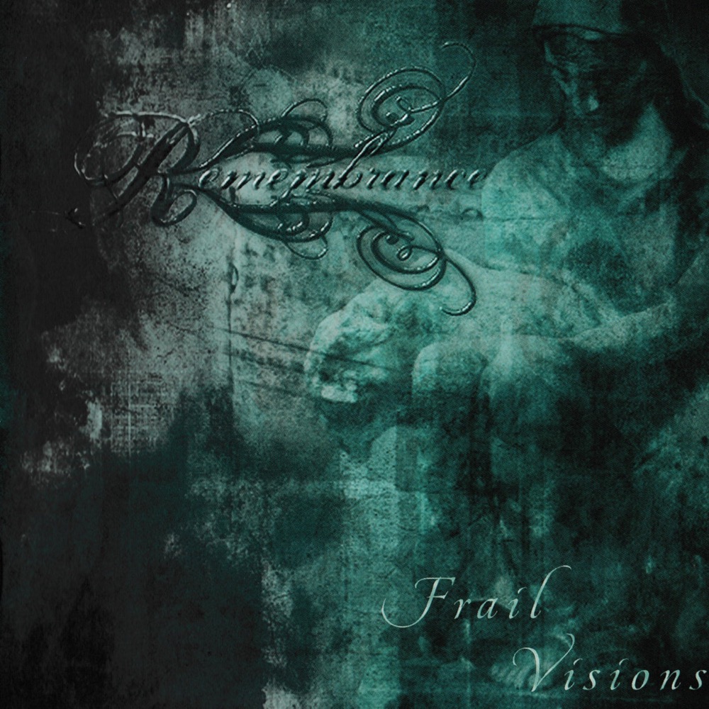 Remembrance - Frail Visions - Reviews - Album of The Year
