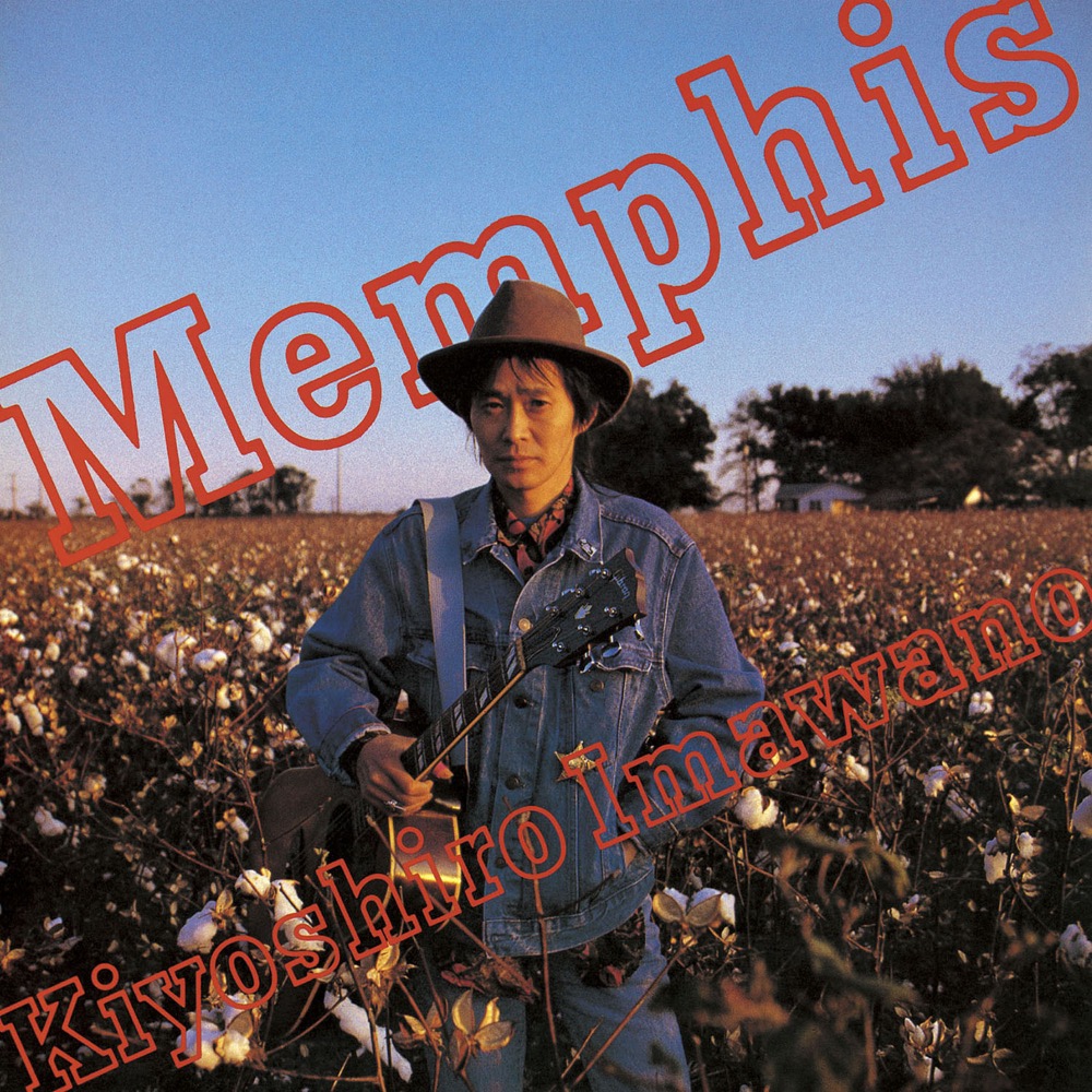 Kiyoshiro Imawano - Memphis - Reviews - Album of The Year