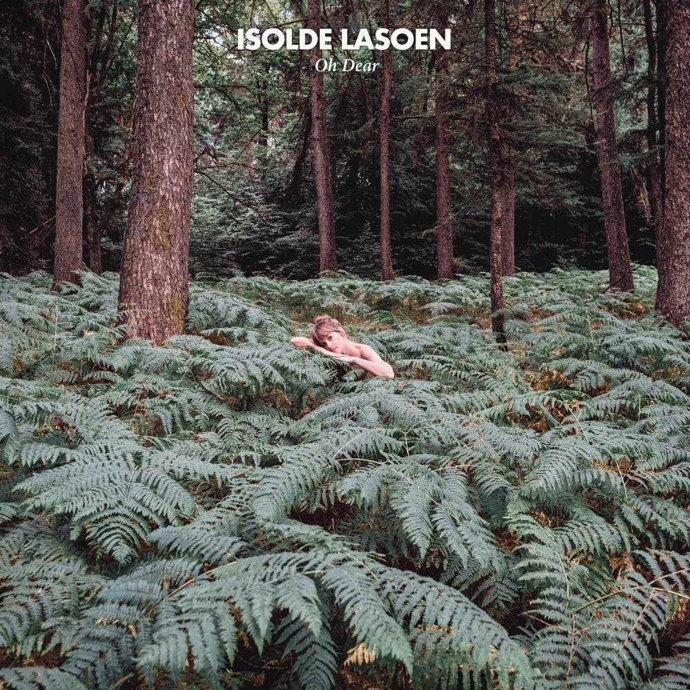Isolde Lasoen - Oh Dear - Reviews - Album of The Year