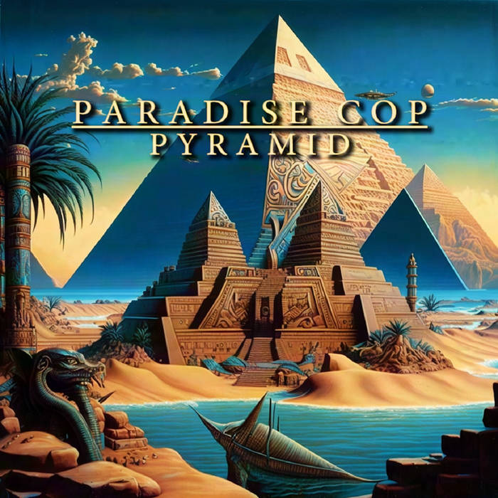 Paradise Cop - PYRAMID - Reviews - Album of The Year