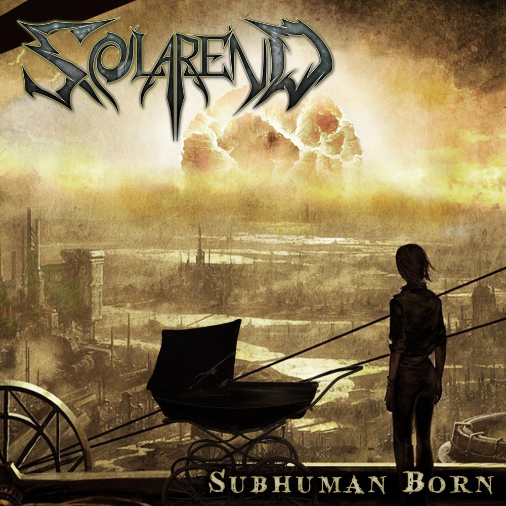 Solarend - Subhuman Born - Reviews - Album of The Year