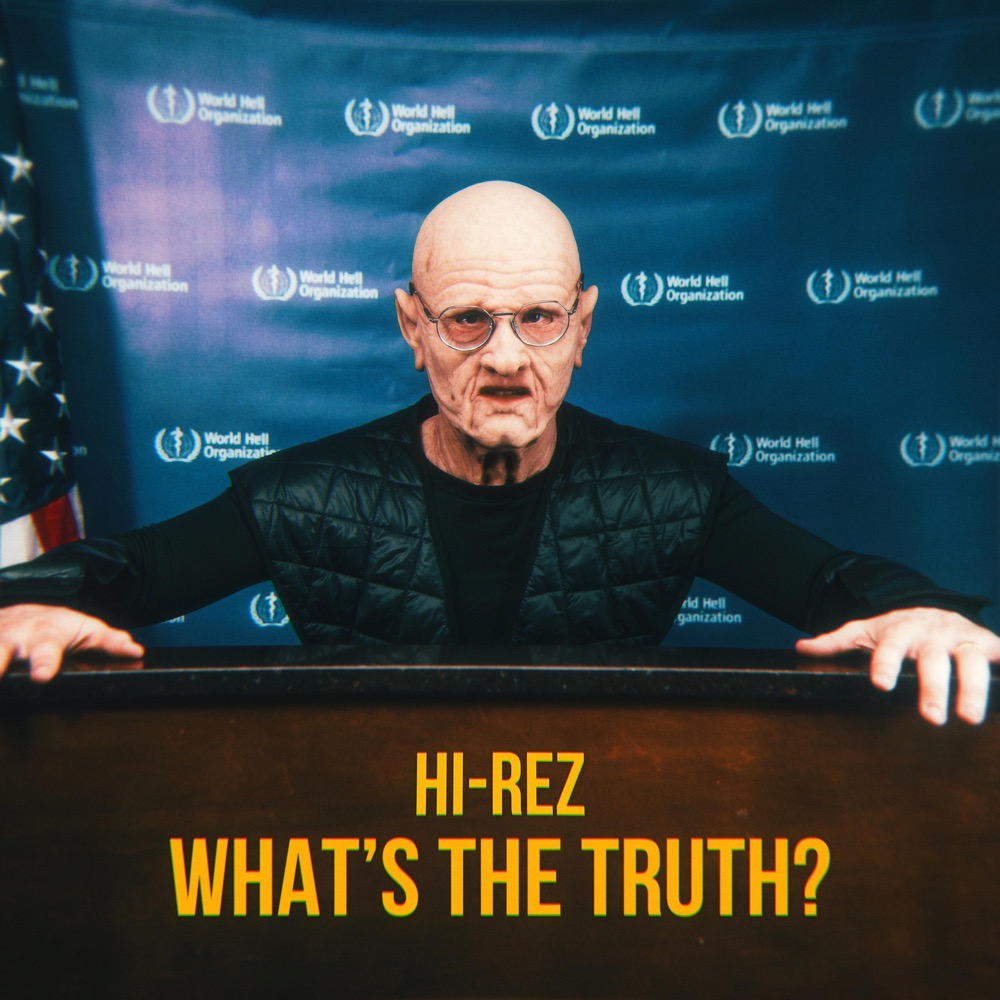 Hi-Rez - What's The Truth (Single) - Reviews - Album of The Year