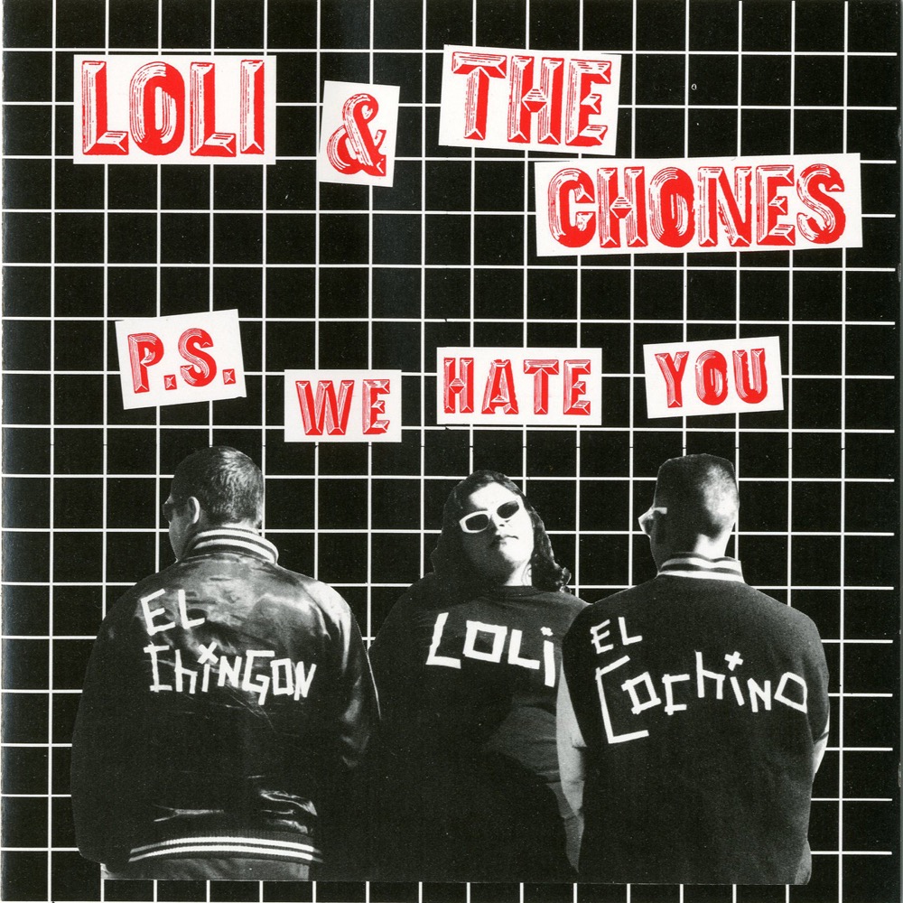 Loli And The Chones - P.S. We Hate You - Reviews - Album of The Year