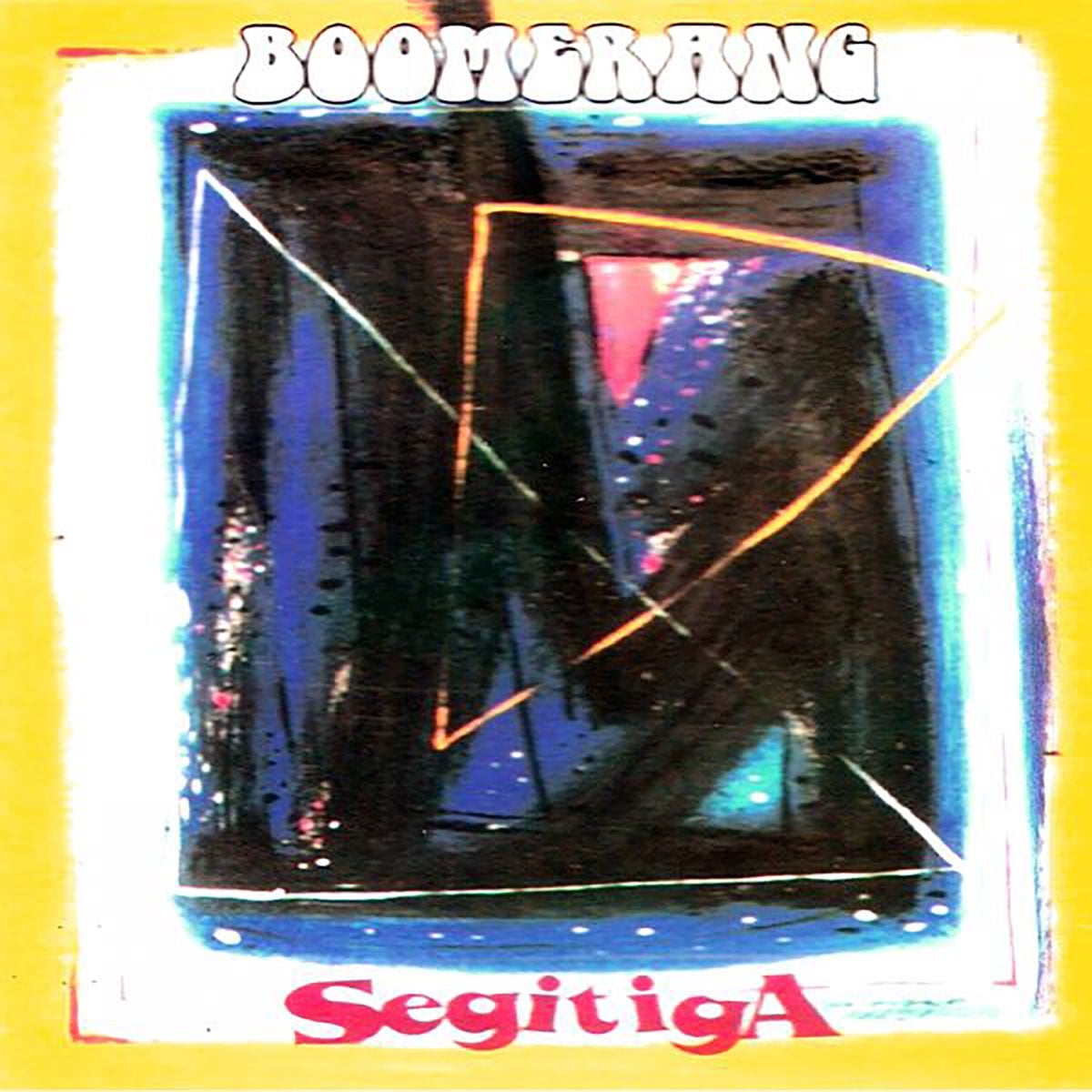 Boomerang (III) - Segitiga - Reviews - Album of The Year