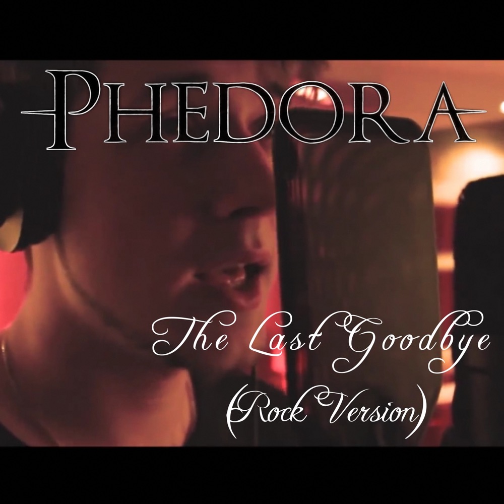 Phedora - The Last Goodbye (Rock Version) - Reviews - Album of The Year