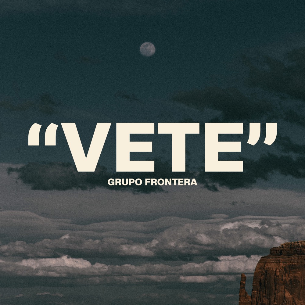 Grupo Frontera - Vete - Reviews - Album of The Year