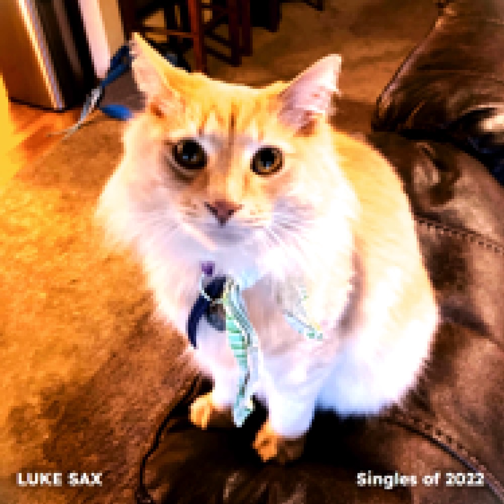 Luke Sax - 2022 Singles, Part 2 - Reviews - Album of The Year