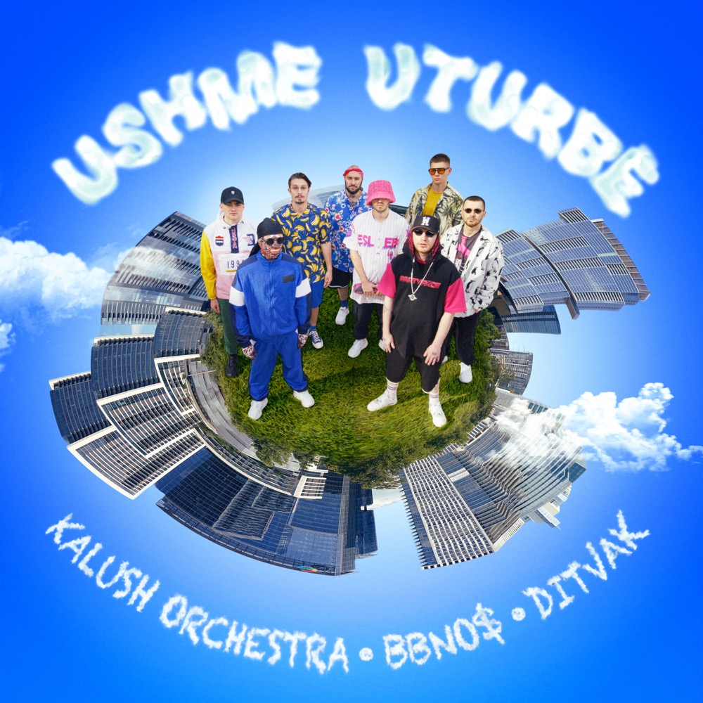 Kalush Orchestra, bbno$ & DITVAK - Ushme Uturbe (Single) - Reviews ...