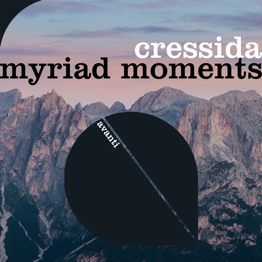 Cressida - Myriad Moments - Reviews - Album of The Year