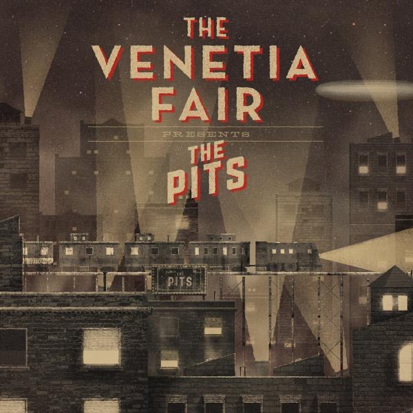 The Venetia Fair - The Pits - Reviews - Album of The Year