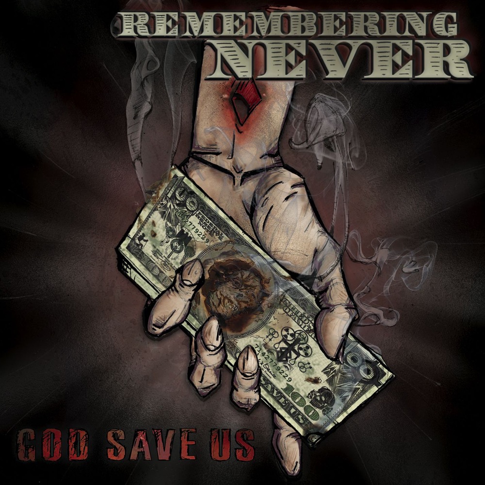 Remembering Never - God Save Us - Reviews - Album of The Year