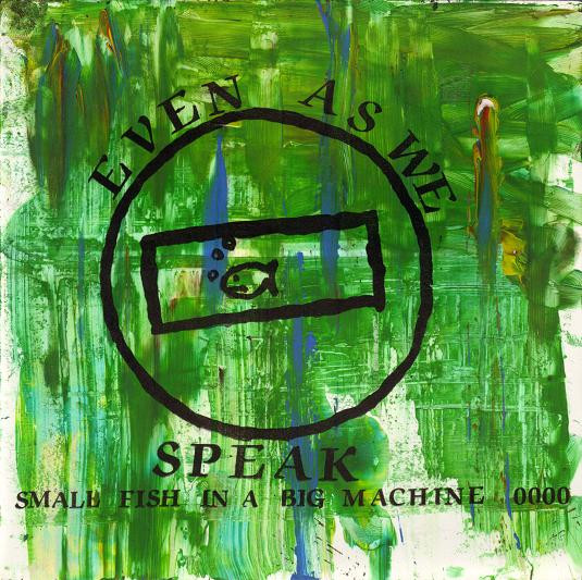 Even as We Speak - Small Fish in a Big Machine (EP) - Reviews - Album ...