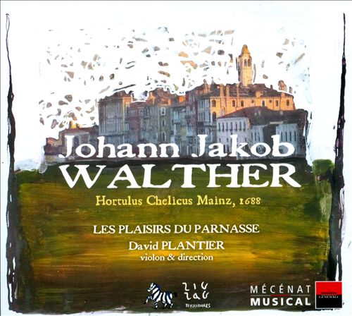 Les Plaisirs Du Parnasse & David Plantier - Johann Jakob Walther ...