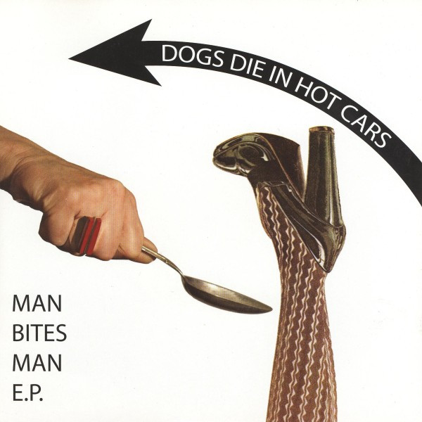 Dogs Die in Hot Cars - Man Bites Man - Reviews - Album of The Year