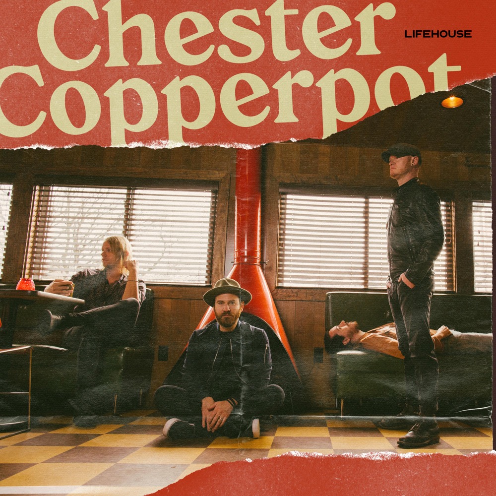Lifehouse - Chester Copperpot - Reviews - Album of The Year