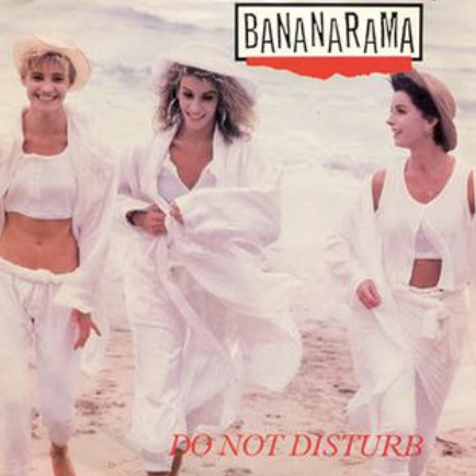 Bananarama - Do Not Disturb - Reviews - Album of The Year