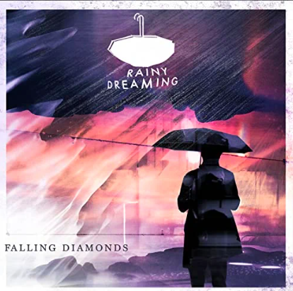 Rainy Dreaming - Falling Diamonds - Reviews - Album of The Year