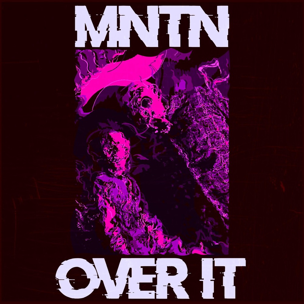 MNTN - OVER IT - Reviews - Album of The Year