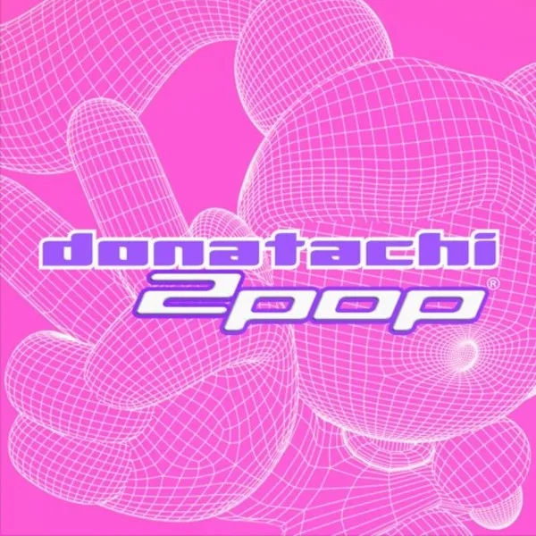 Donatachi - 2Pop Forever - Reviews - Album of The Year