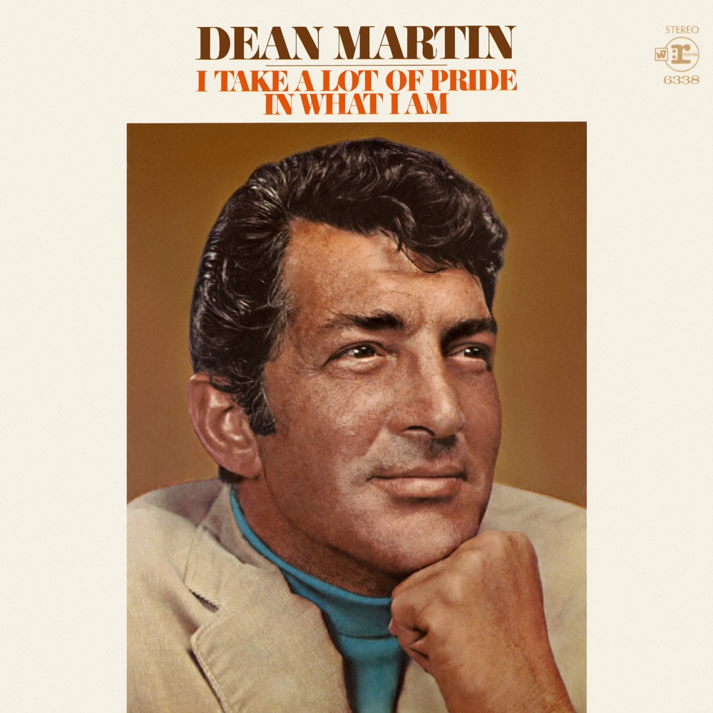 Dean Martin - I Take a Lot of Pride in What I Am - Reviews - Album of ...