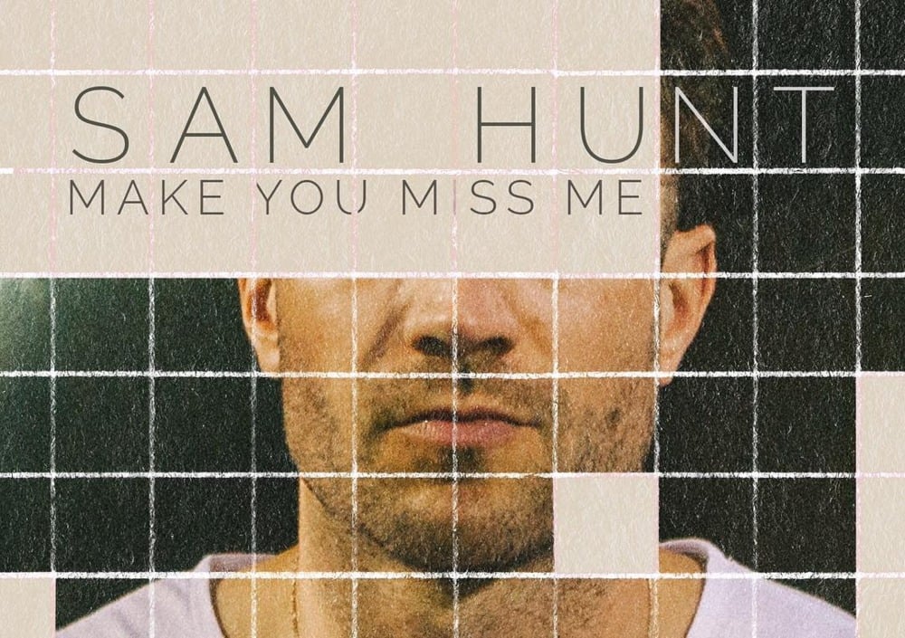 Sam Hunt - Make You Miss Me (Single) - Reviews - Album of The Year