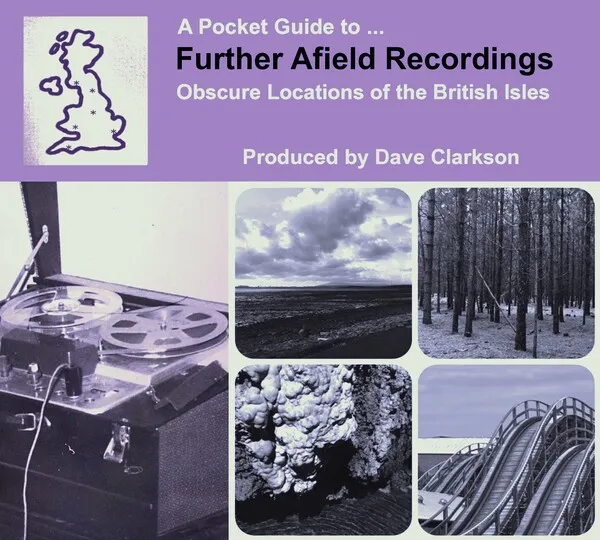 Dave Clarkson - A Pocket Guide to... Further Afield Recordings: Obscure ...