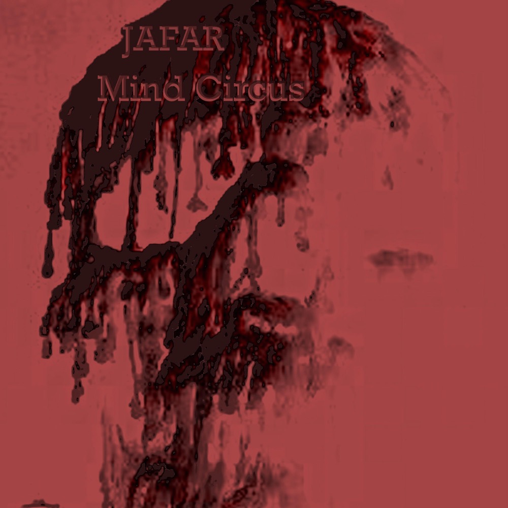 Tepid Jafar - Mind Circus - Reviews - Album of The Year