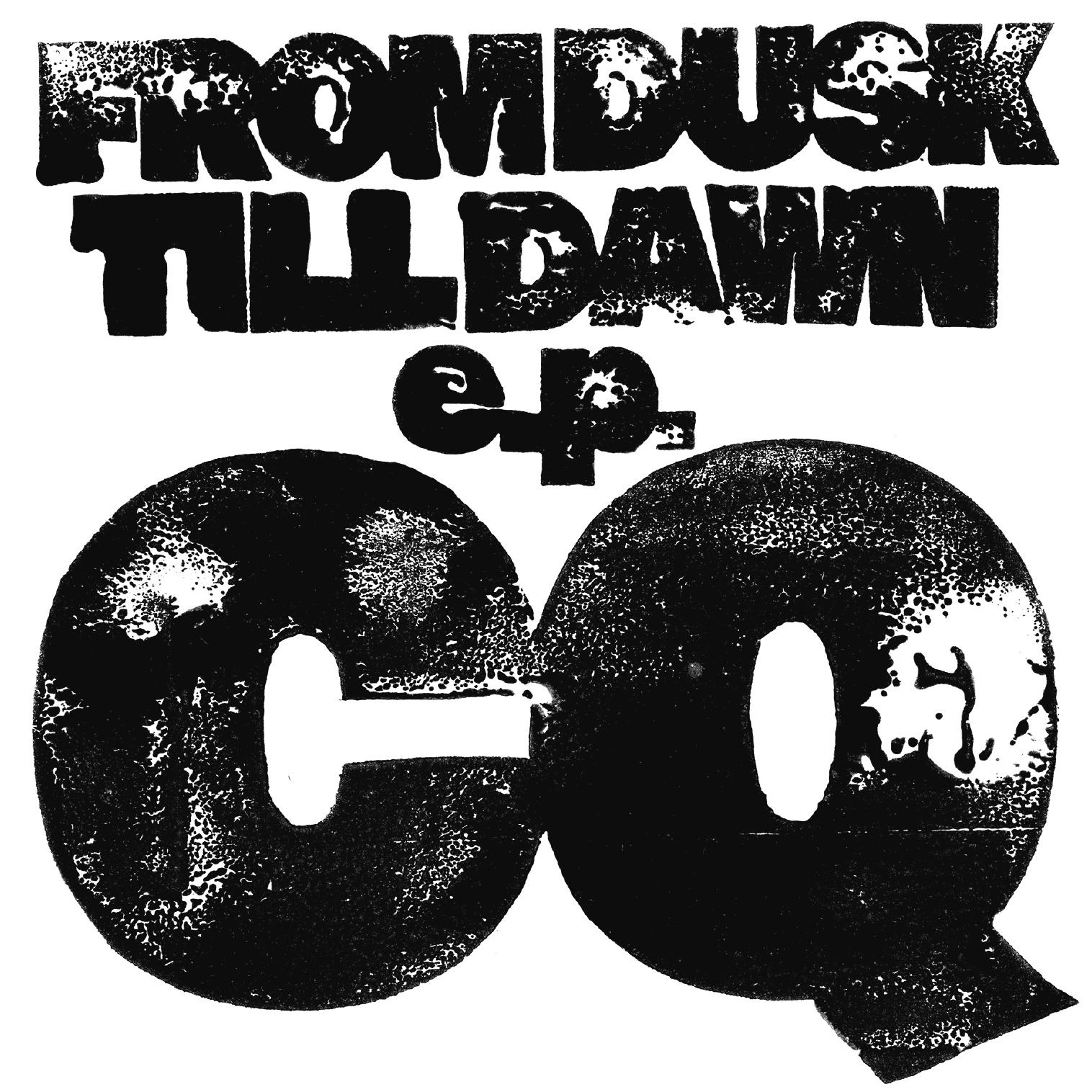 CQ - From Dusk Till Dawn E.P. (EP) - Reviews - Album of The Year