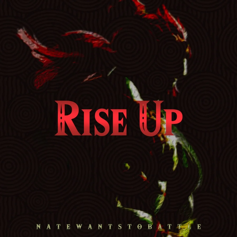 NateWantsToBattle - Rise Up (Single) - Reviews - Album of The Year