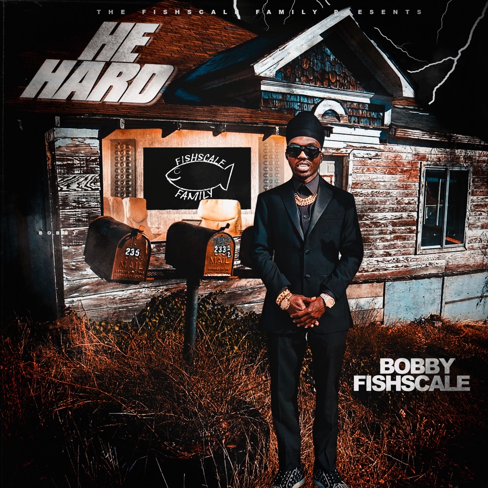 Bobby Fishscale - He Hard - Reviews - Album of The Year