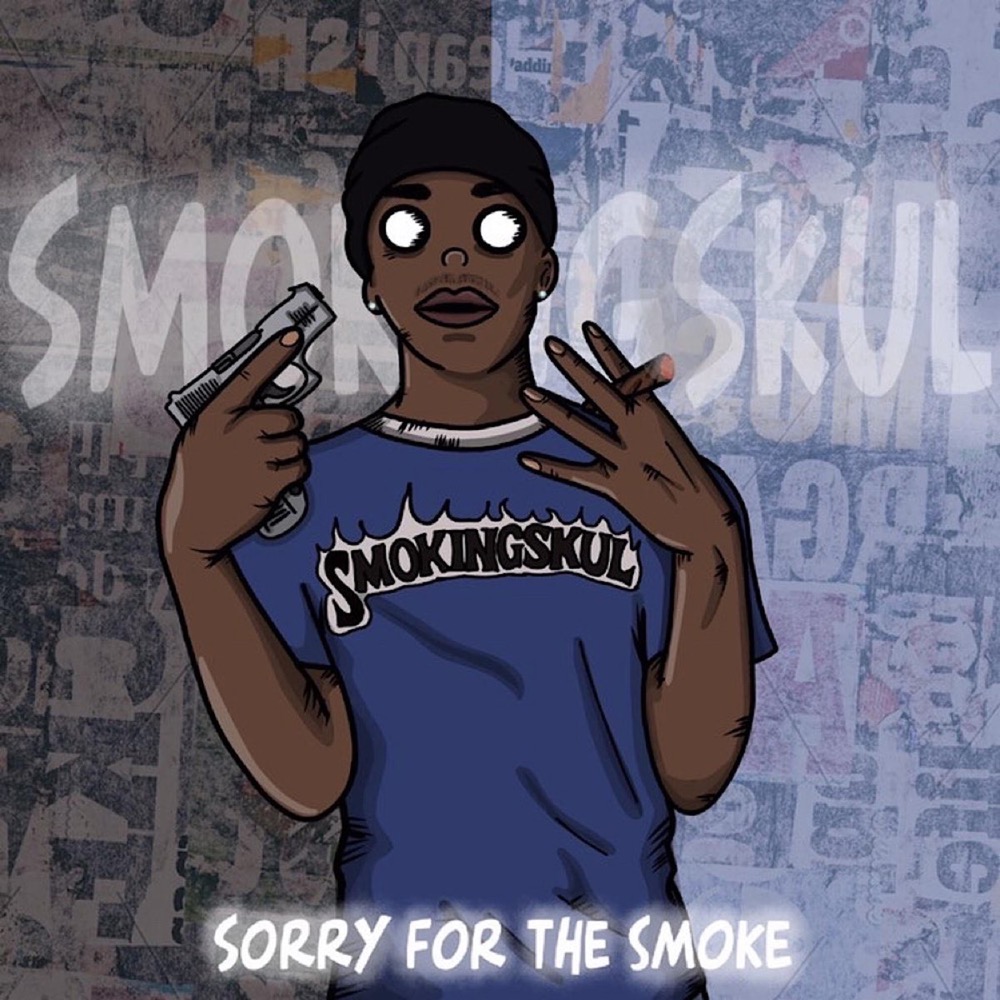 Smokingskul - Sorry For Da Smoke - Reviews - Album of The Year