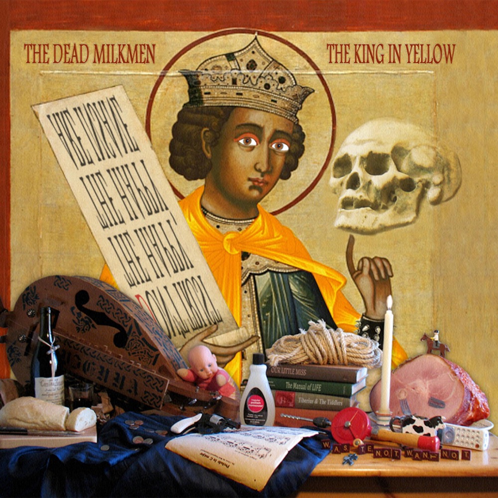 The Dead Milkmen - The King in Yellow - Reviews - Album of The Year