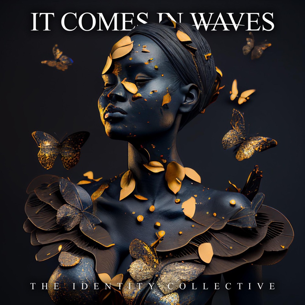 It Comes In Waves - The Identity Collective - Reviews - Album of The Year