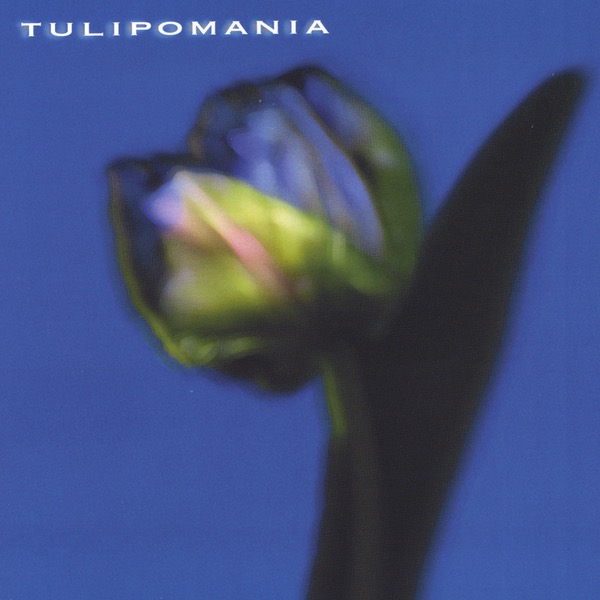 Tulipomania - Tulipomania - Reviews - Album of The Year