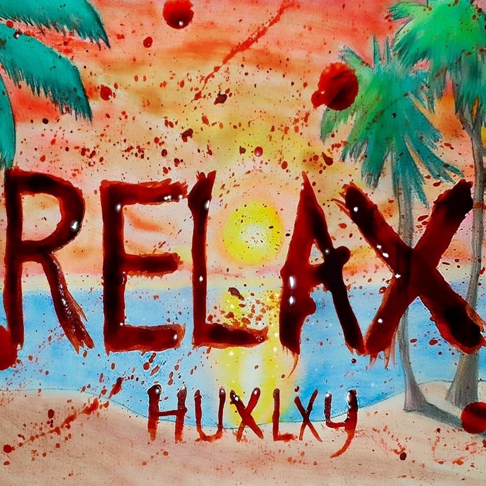 Huxlxy - Relax - Reviews - Album of The Year