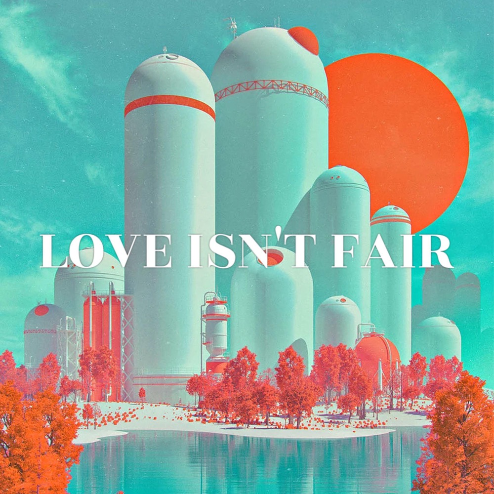 CG5 - Love Isn't Fair (Single) - Reviews - Album of The Year