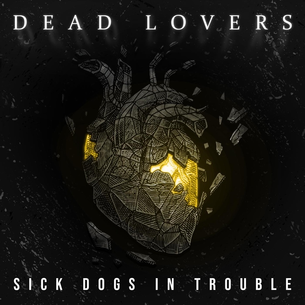 Sick Dogs In Trouble - Dead Lovers - Reviews - Album of The Year