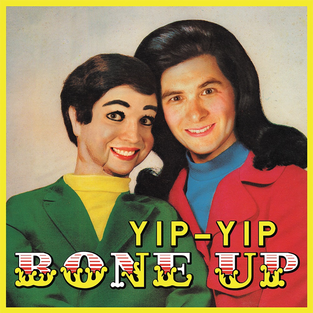 Yip-Yip - Bone Up - Reviews - Album of The Year