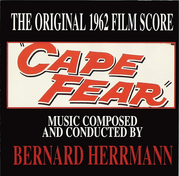 Bernard Herrmann - Cape Fear (Soundtrack) - Reviews - Album of The Year