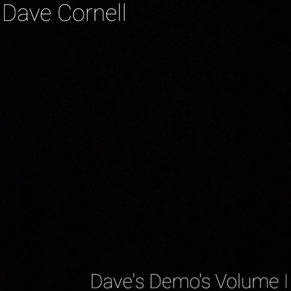 Dave Cornell - Dave's Demos Volume I - Reviews - Album of The Year